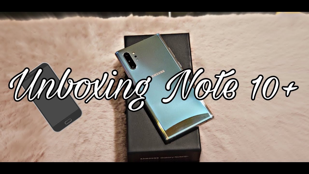 UNBOXING SAMSUNG GALAXY NOTE 10+!!||MY REVIEW - YouTube