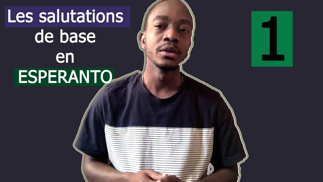1. Les salutations de base en Esperanto/ Basic greetings 🖖 in # ...