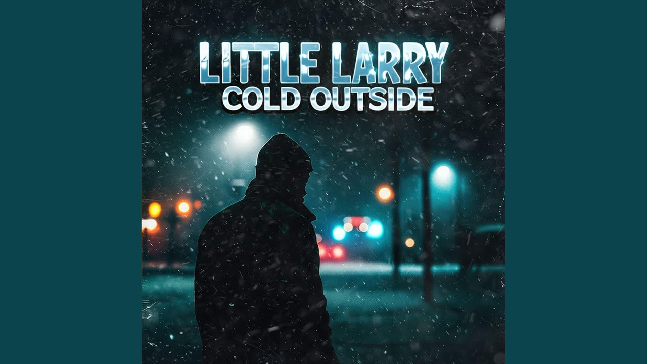 COLD OUTSIDE - YouTube