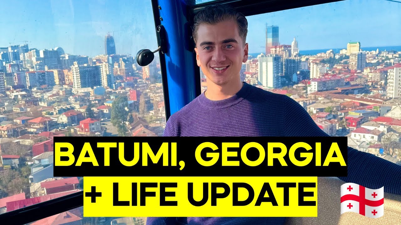 HONEST TRUTH About Living in Batumi Georgia + Life Update - YouTube