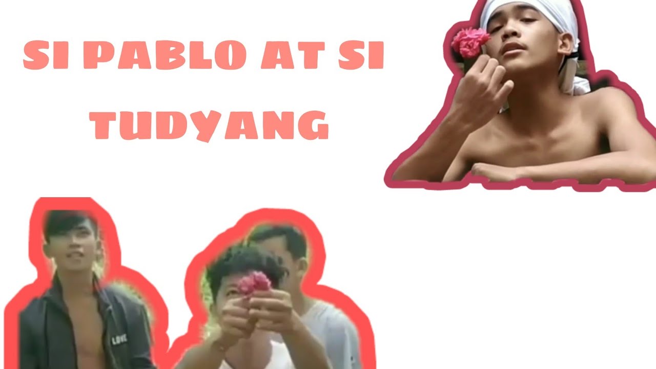 Si" PABLO AT TUDYANG (PART1) - YouTube