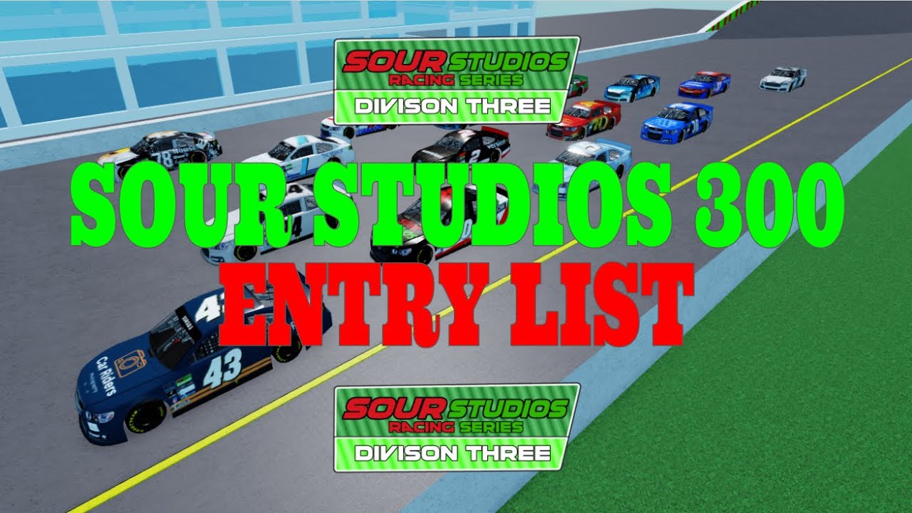 Sour Studios 300 @ Sour Speedway ENTRY LIST! || SSRSD3 S2 Race 7 - YouTube