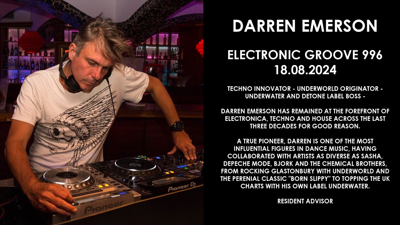 DARREN EMERSON (UK) @ Electronic Groove 996 18.08.2024 - YouTube