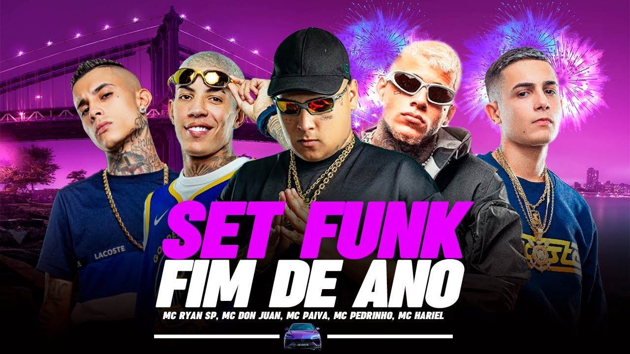 SET FIM DE ANO - MC RYAN SP, MC HARIEL, MC DON JUAN, MC IG, MC PAIVA ...