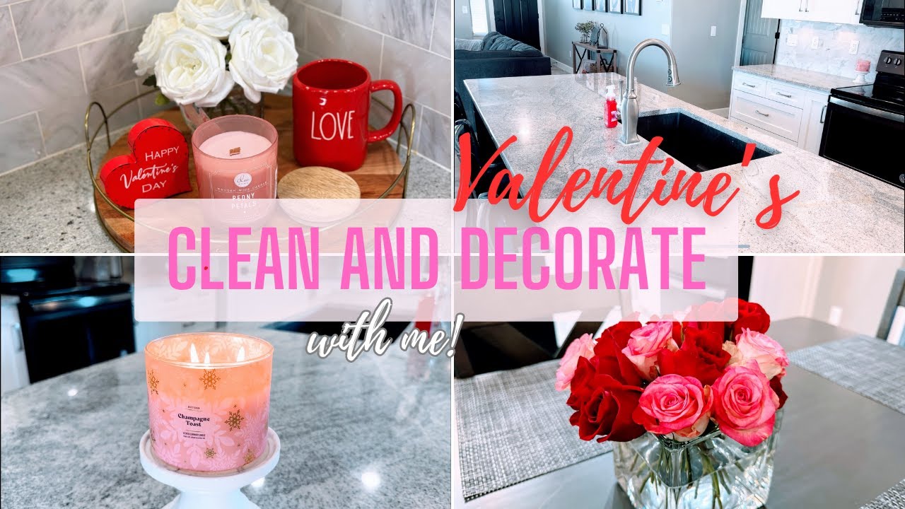 2024 VALENTINE'S CLEAN + DECORATE WITH ME | Cleaning motivation ...