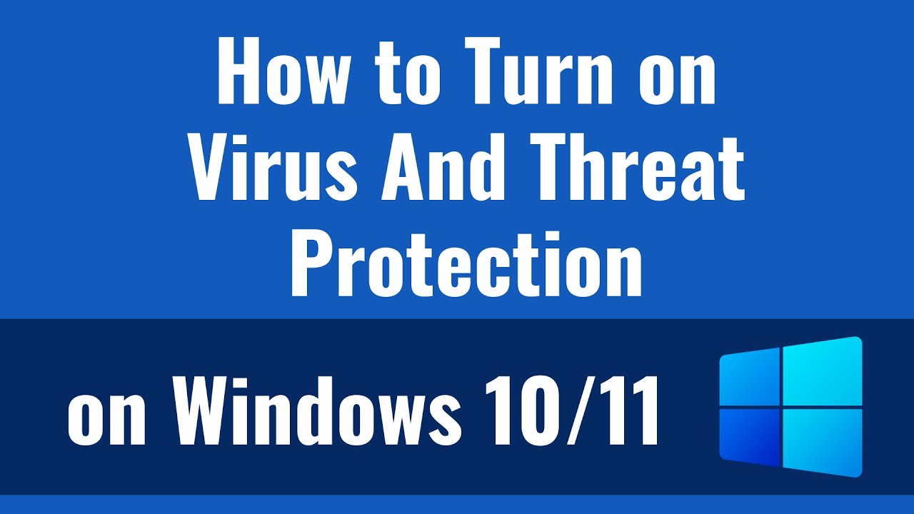 How to Turn on virus and threat protection in windows 10/11 - YouTube