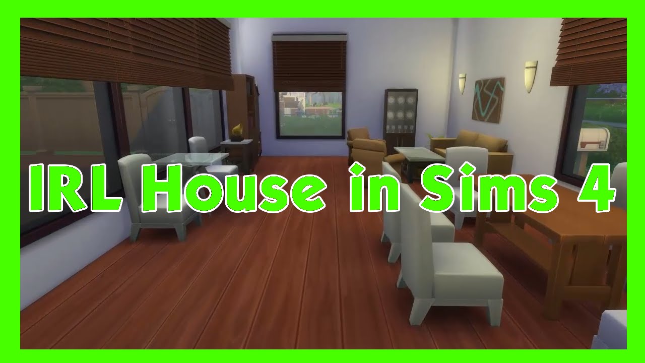 My IRL House | Sims 4 Creations | Ep.1 - YouTube