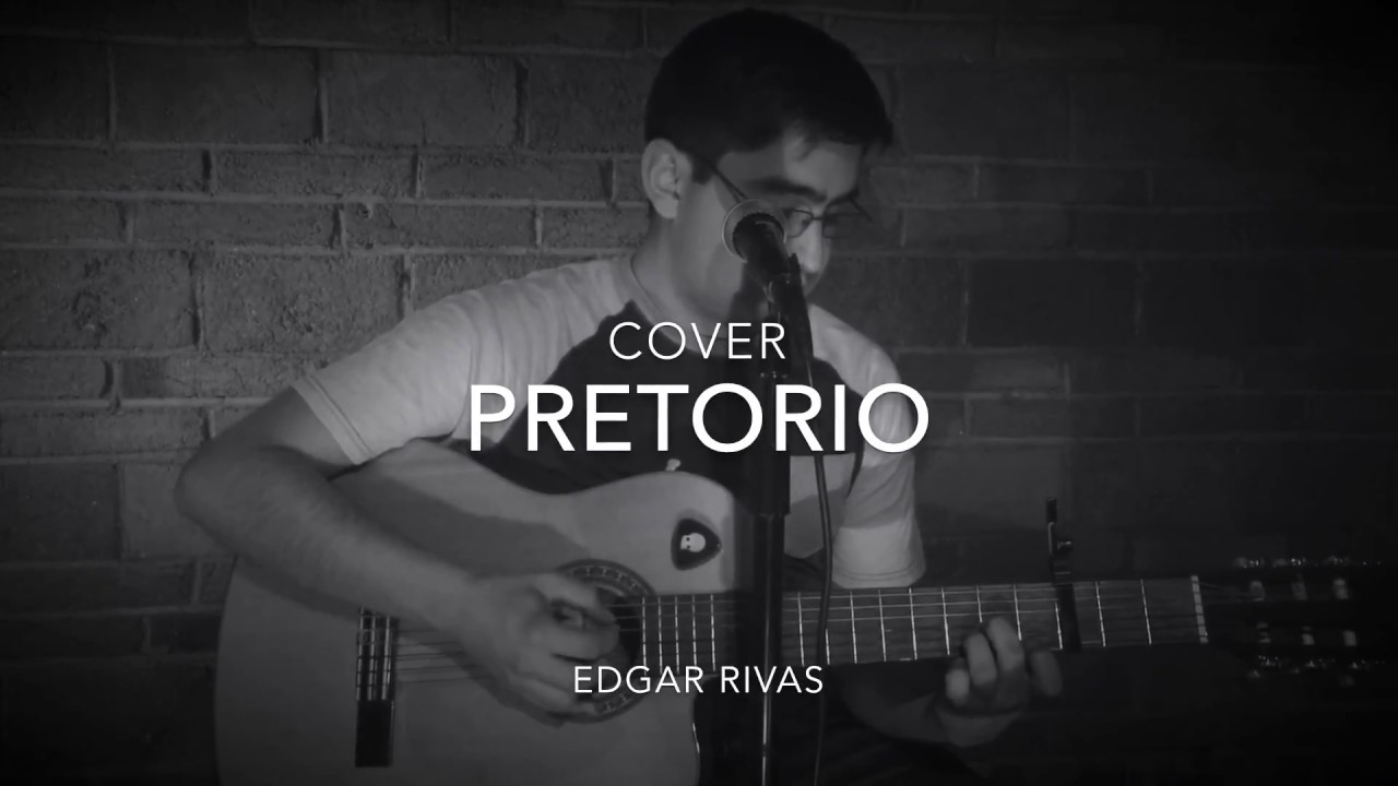El Pretorio - Cover Edgar Rivas - YouTube