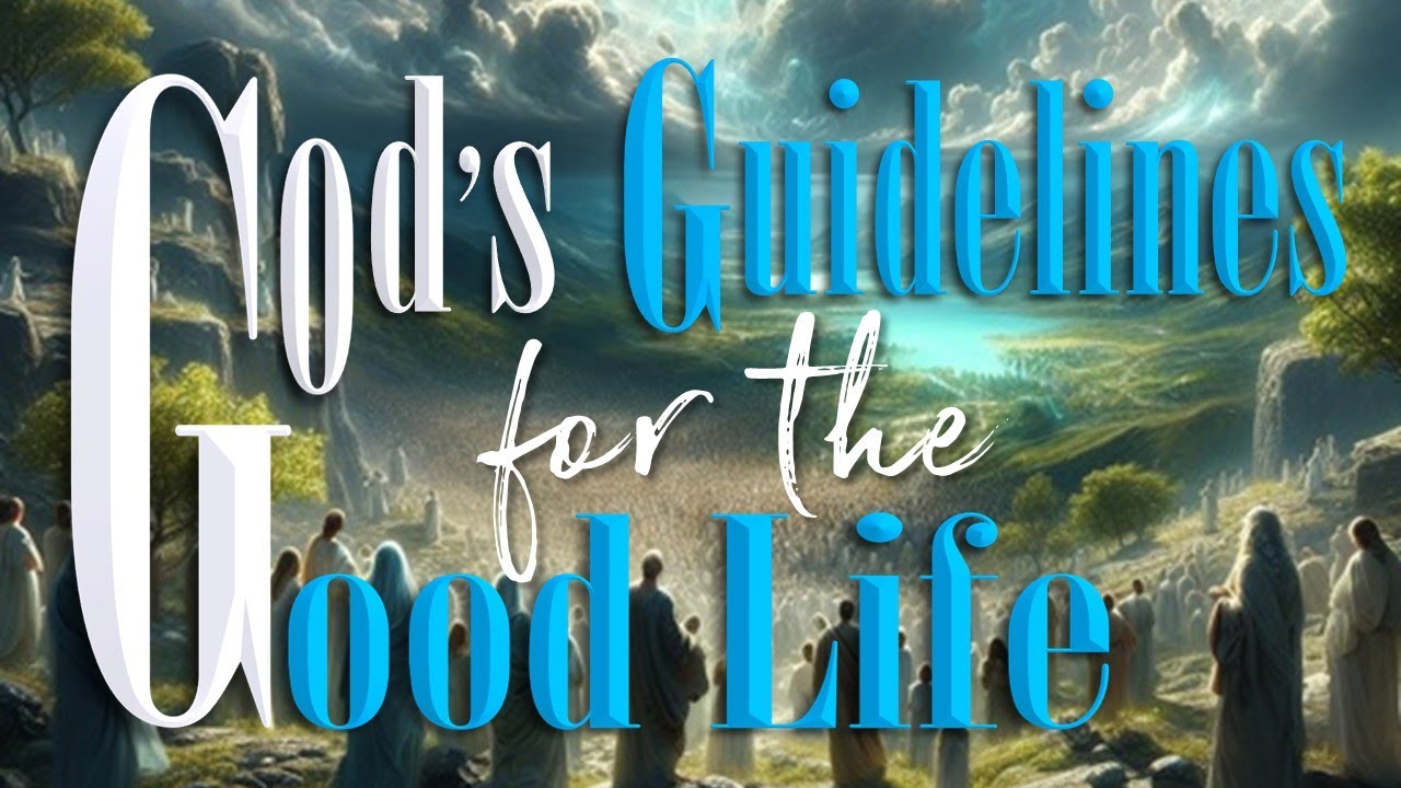 Sermon 'God's Guidelines for the Good Life' - Elder Dr. Ron du Preez ...