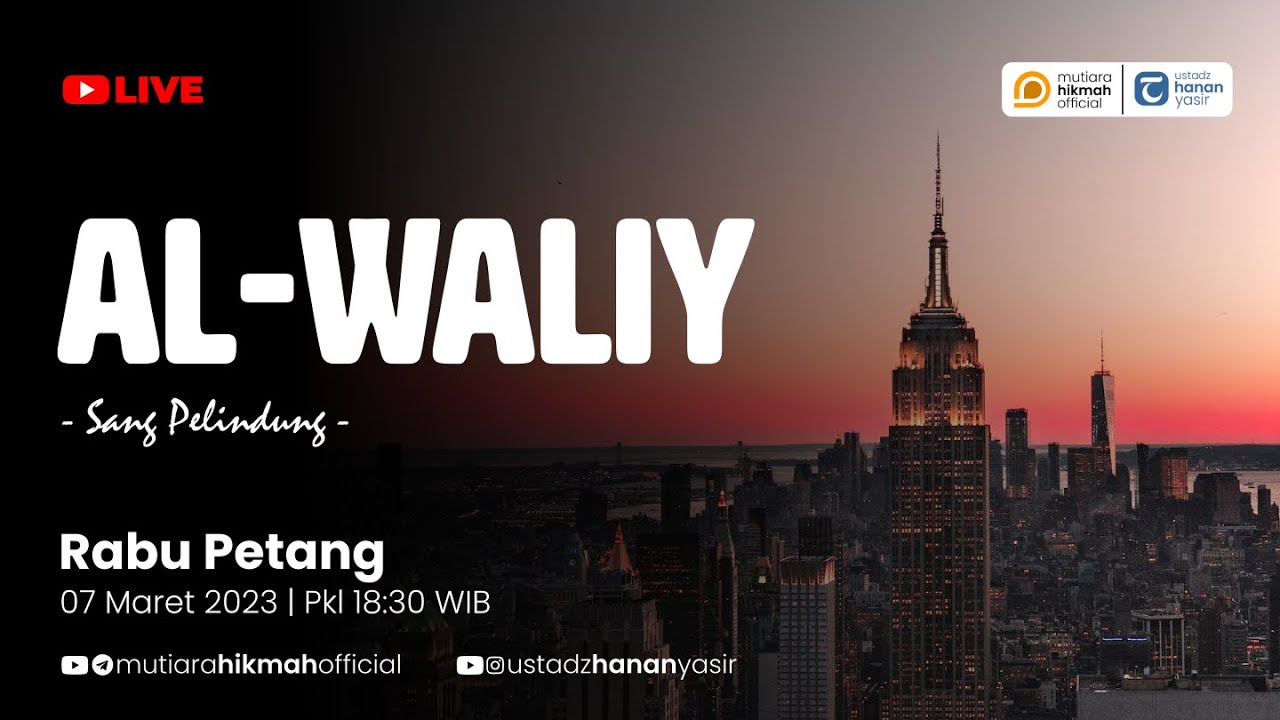 [CLEAN] AL WALIY - SANG PELINDUNG | Kajian Fikih Asmaul Husna | Ustadz ...