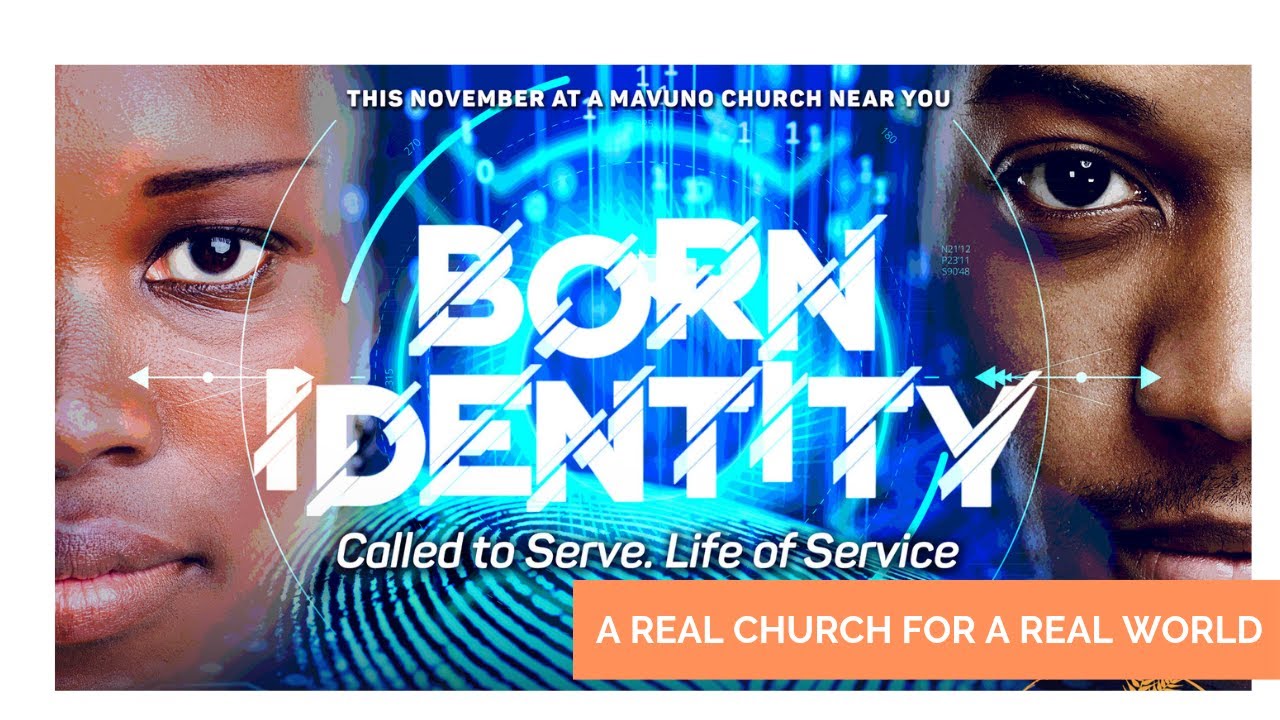 1. Born Identity - A Real Church For A Real World (Pst. Antony Njoroge ...