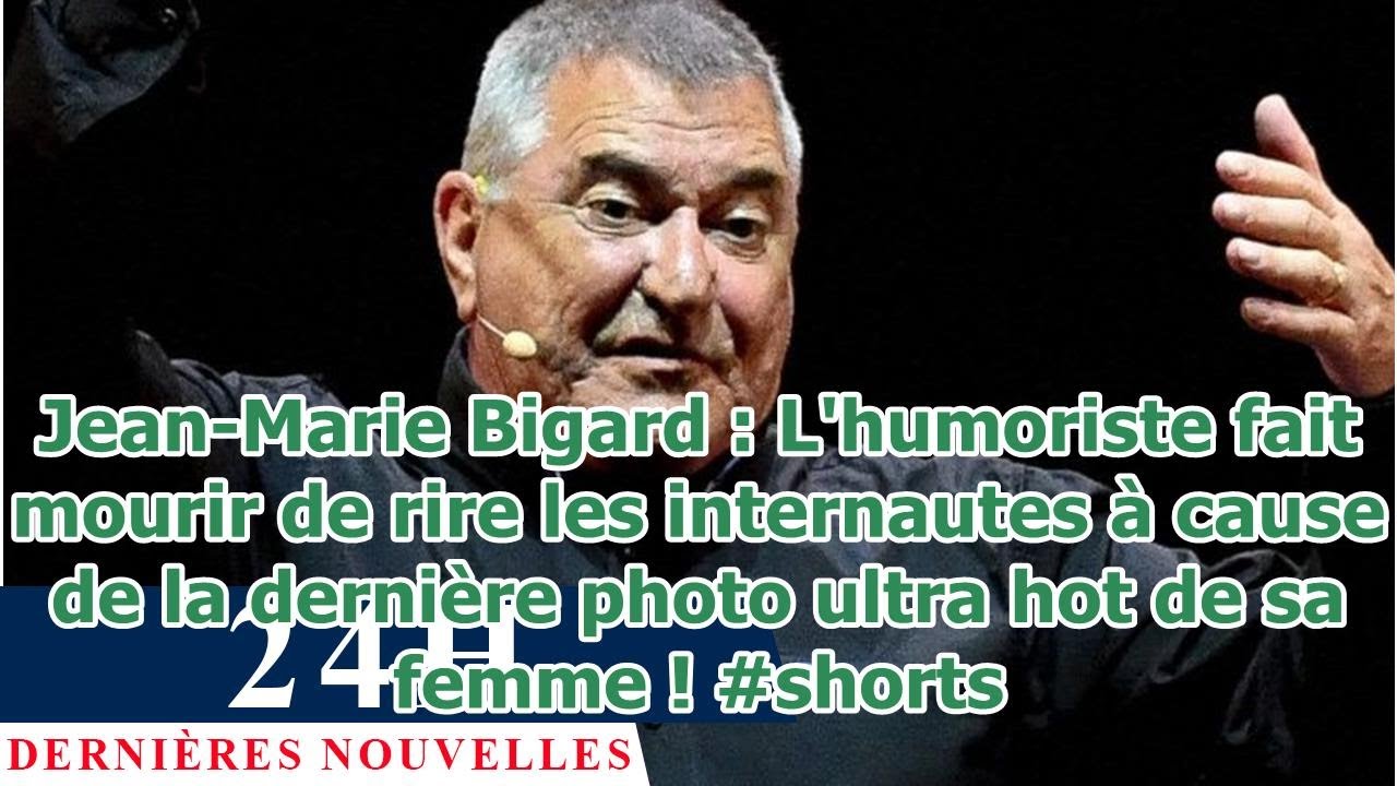 Jean-Marie Bigard : L'humoriste fait mourir de rire les internautes à ...