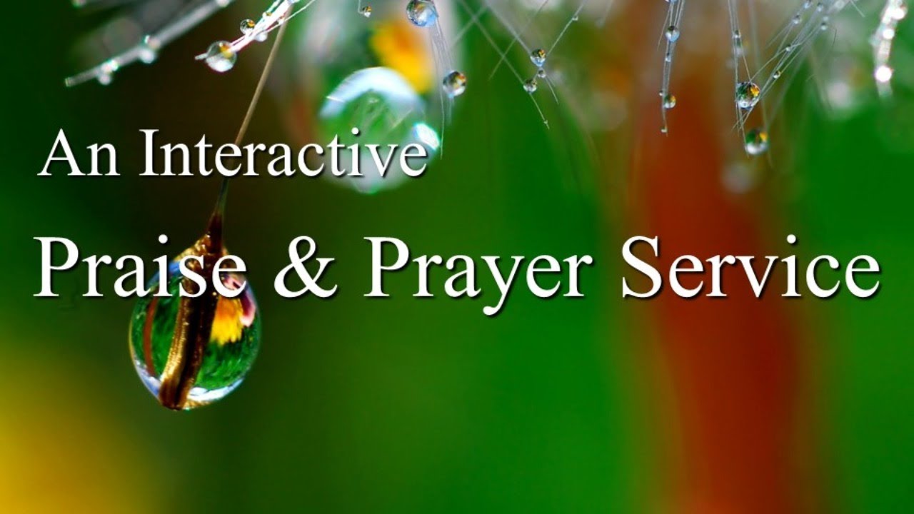 Praise & Prayer Service - April 18, 2020 - YouTube