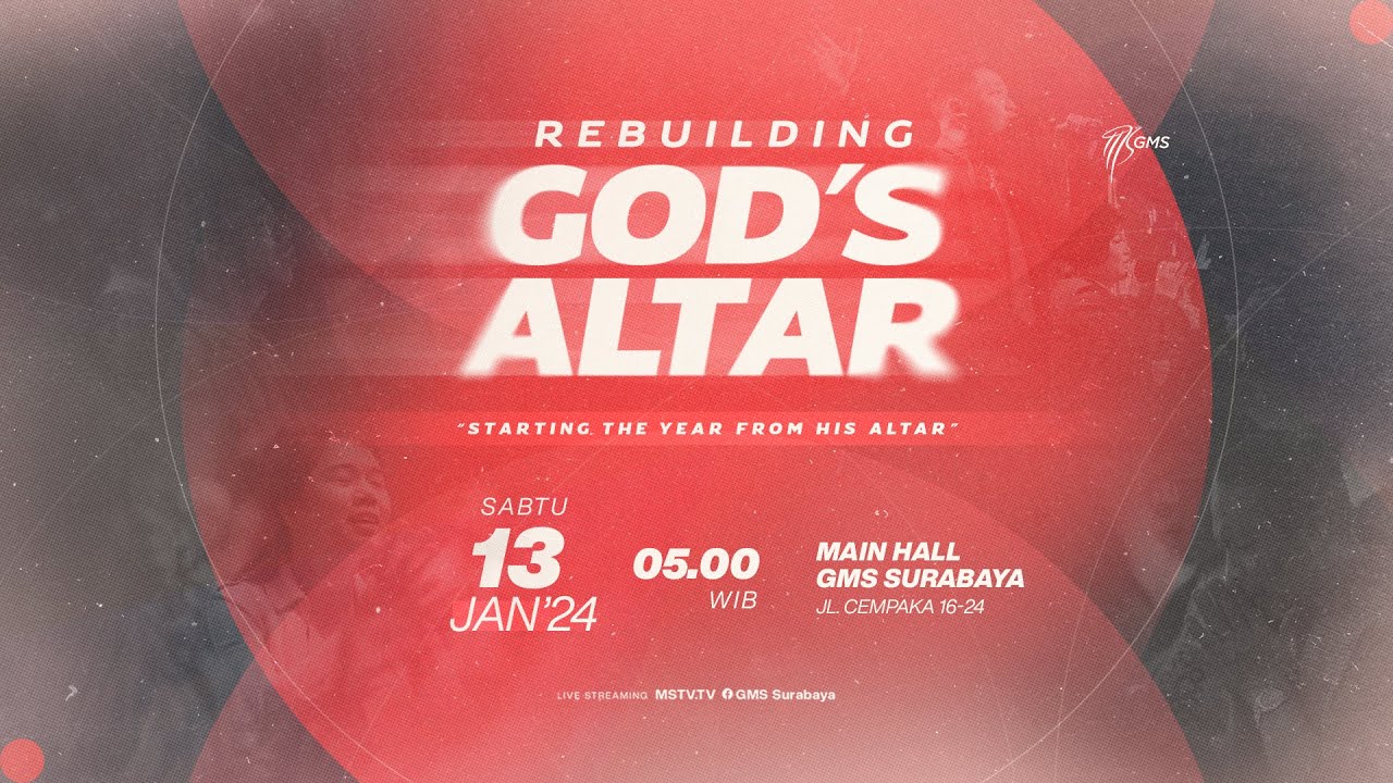 Rebuilding GOD'S ALTAR, 13 Januari 2024 | "STARTING THE YEAR FROM HIS ...