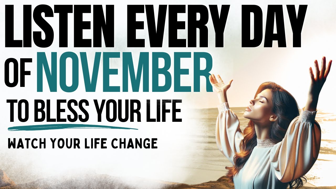 PRAY THIS Powerful November Prayer for Blessing And Breakthrough ...