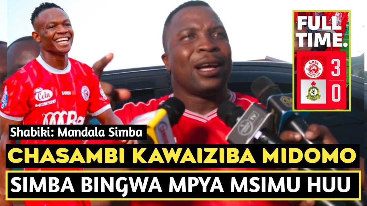 MANDALA SIMBA APAGAWA USHINDI WA SIMBA KWA PRISONS/CHASAMBI AMEWAZIBA ...
