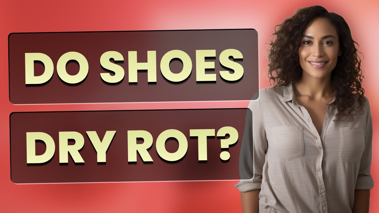 Do shoes dry rot? - YouTube