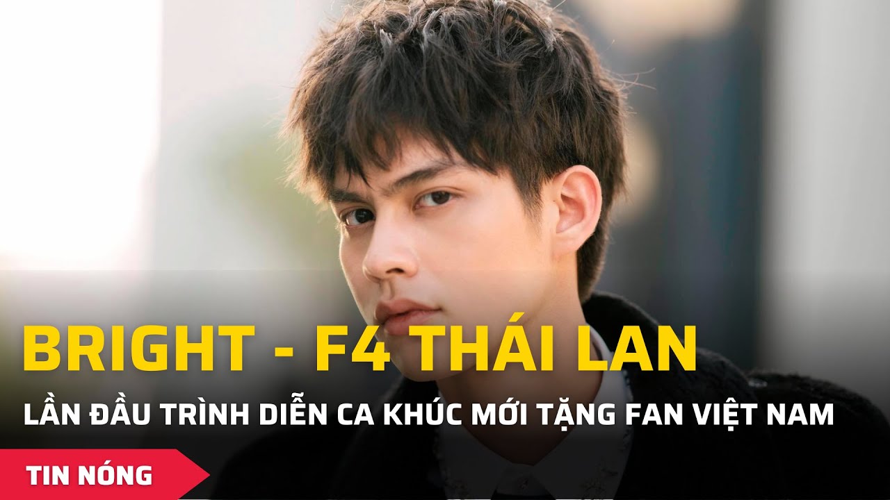 Bright - F4 Thái Lan hát live ca khúc mới tặng fan Việt Nam - YouTube