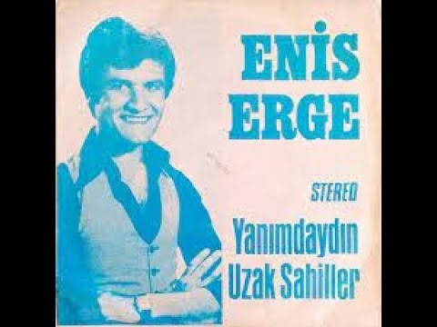 Enis Erge   Yanımdaydın
