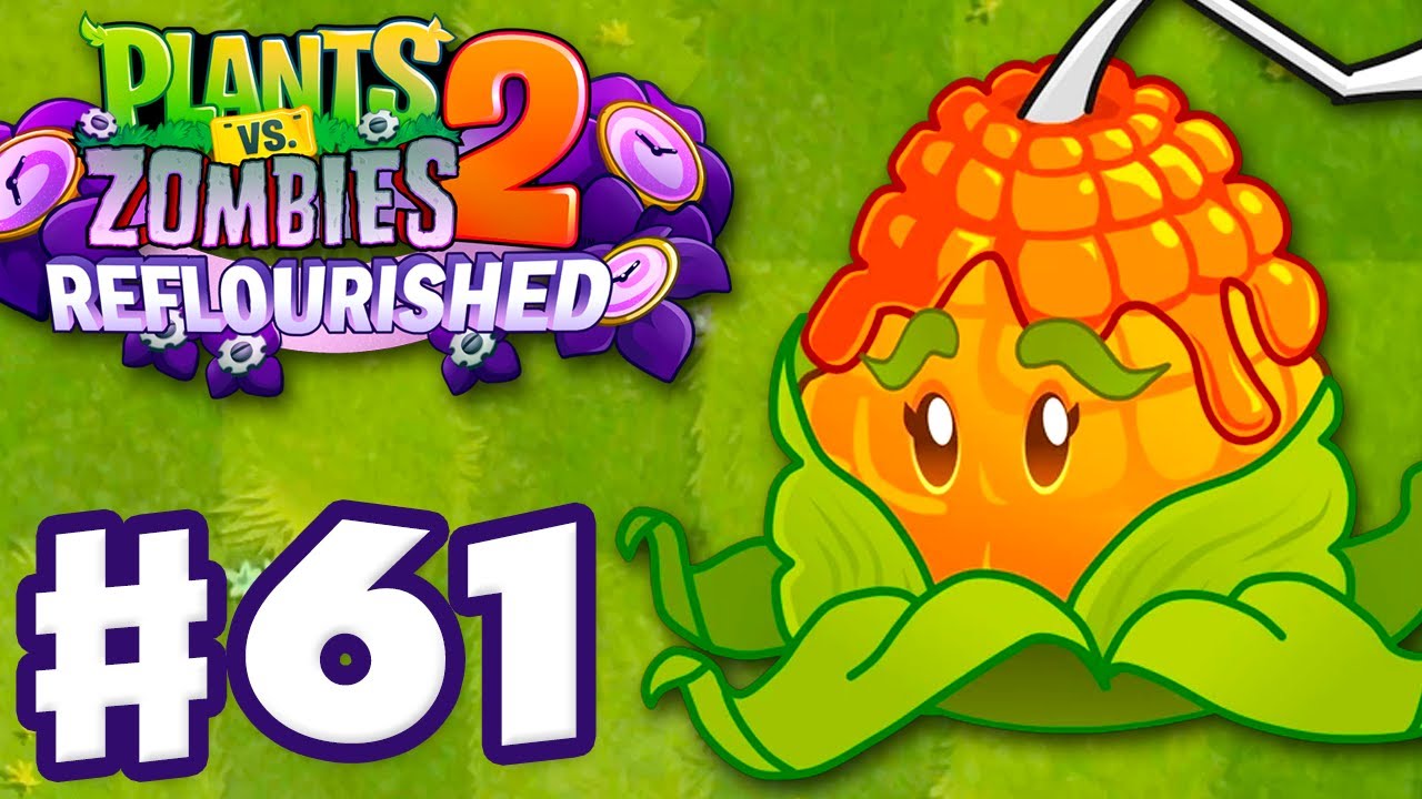 CARAMEL POPCORN! New Plant! - Plants vs. Zombies 2: Reflourished ...