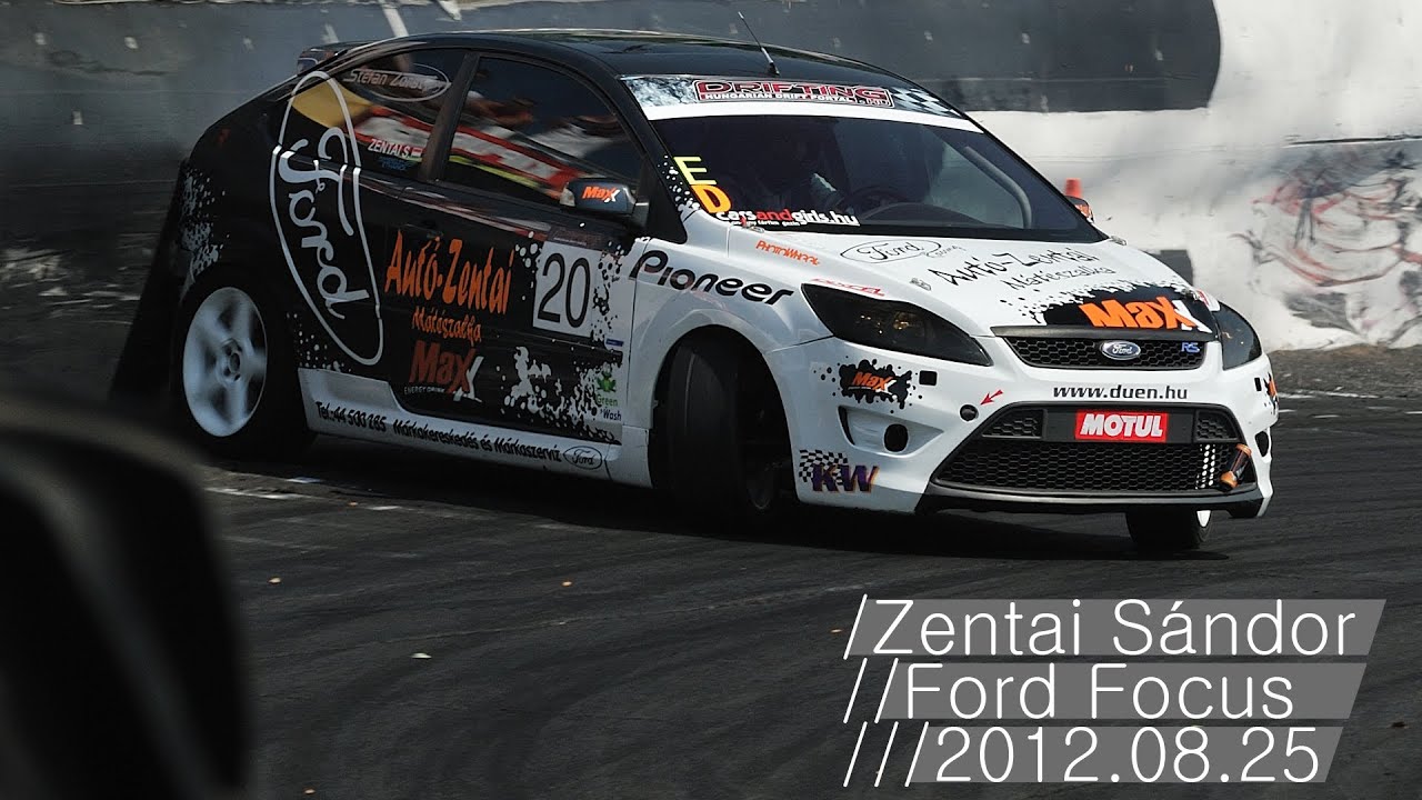Zentai Sándor - Ford Focus King of Europe 2012 / 2012.08.25 - YouTube