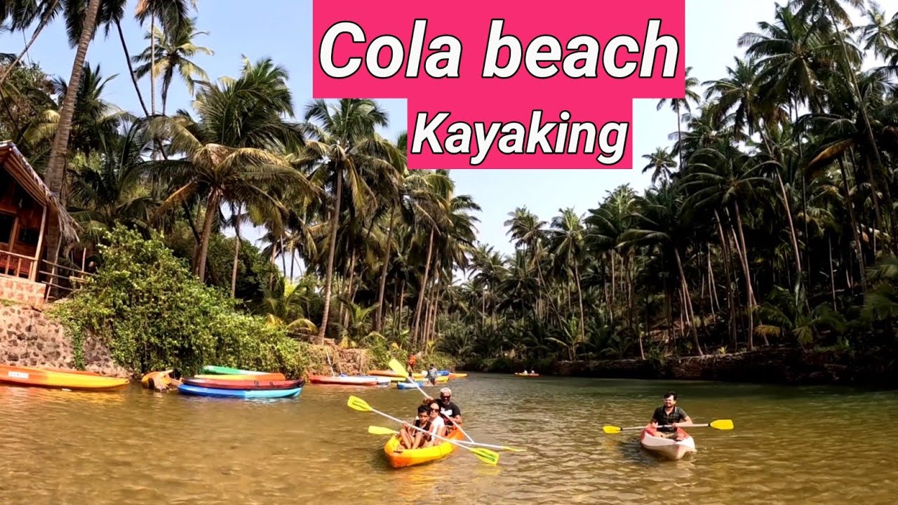 GOA 5-8 | Cola Beach | South Goa | Best Place For Kayaking | The Telugu ...