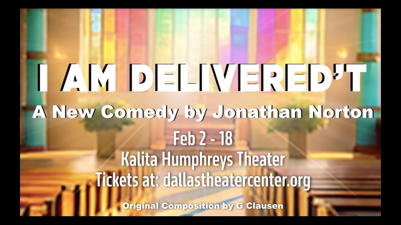 I AM DELIVERED'T Teaser - Dallas Theater Center - YouTube