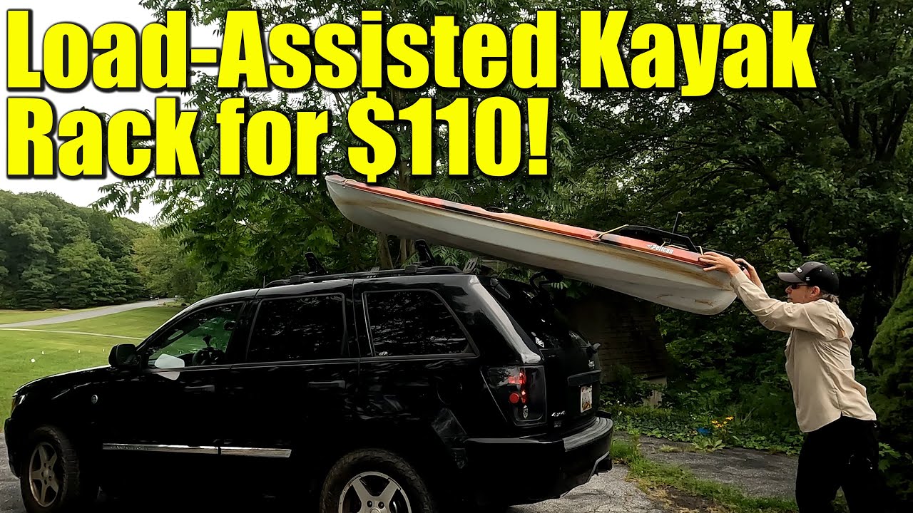 A GOOD Kayak Roof Rack WITH LOAD ASSIST For 110 YouTube