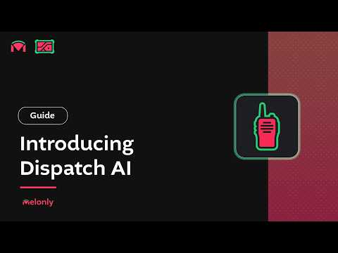 Melonly CAD: Dispatch AI
