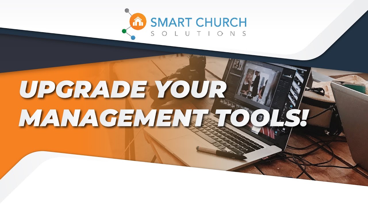 IT'S TIME TO UPGRADE YOUR MANAGEMENT TOOLS! 16x9 - YouTube
