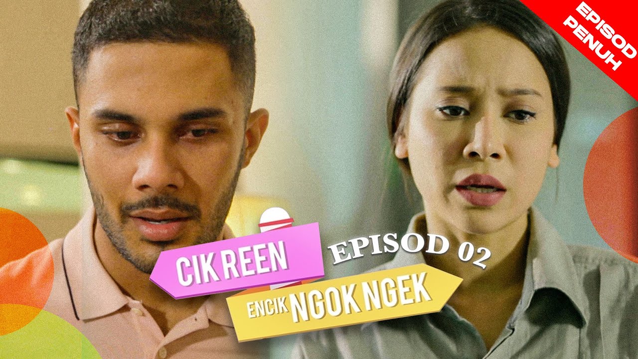 [EPISOD PENUH] Cik Reen Encik Ngok Ngek EP02 (Fikry Ibrahim, Farah ...