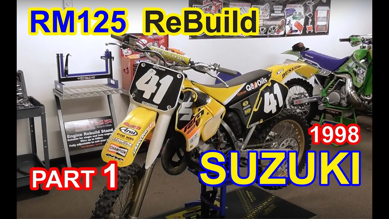 Part 1 RM125 SUZUKI ReBuild 1998 - YouTube