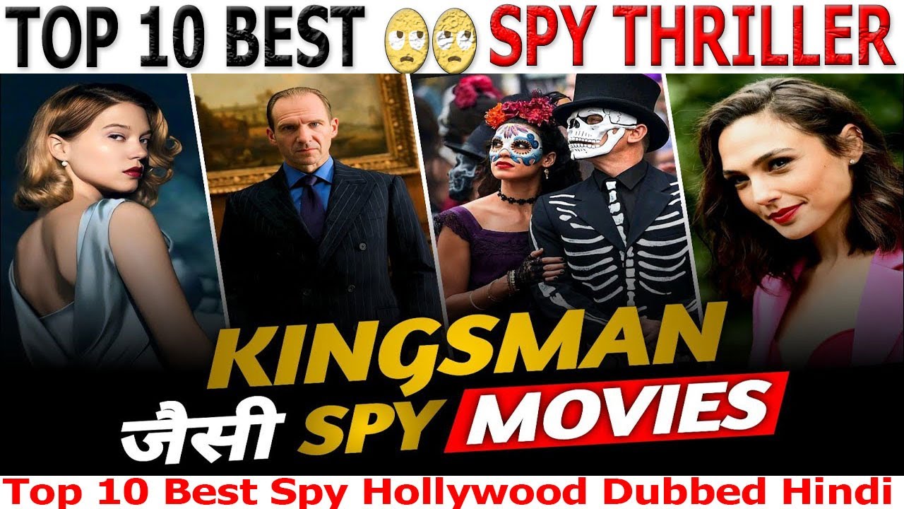 Top 10 Best Spy Hollywood Dubbed Hindi Movies Like Kingsman 2024 | किंग्समैन जैसी शीर्ष 10 ...
