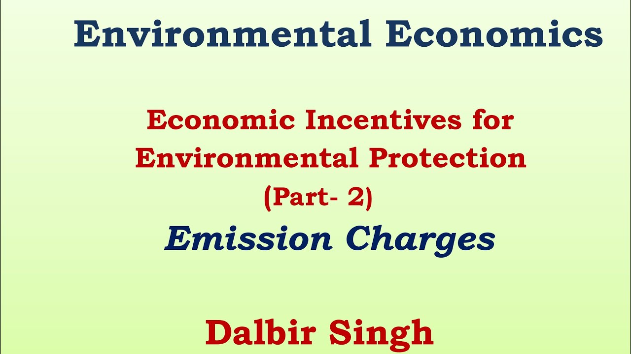 Economic Incentives (Part-2)|| Emission Charges|| Environmental ...