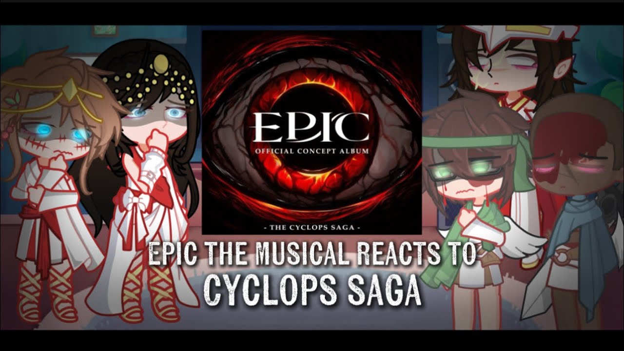 Epic the Musical reacts to the Cyclops Saga | 2/9 | GL2RV | - YouTube