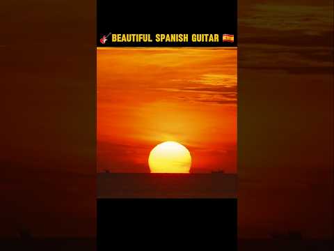 🎸The Most Beautiful Spanish Guitar Ever 🇪🇸 | Relaxing Spanish Guitar