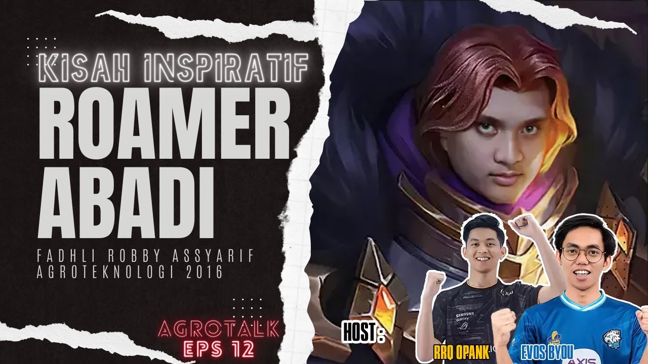 KISAH ROAMER ABADI ⚔️🛡 || AGROTALK EPS. 12 WITH MAS ROBBY - YouTube