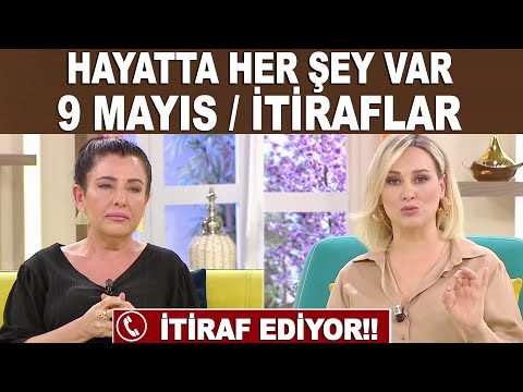 Hayatta Her Şey Var 9 Mayıs 2019