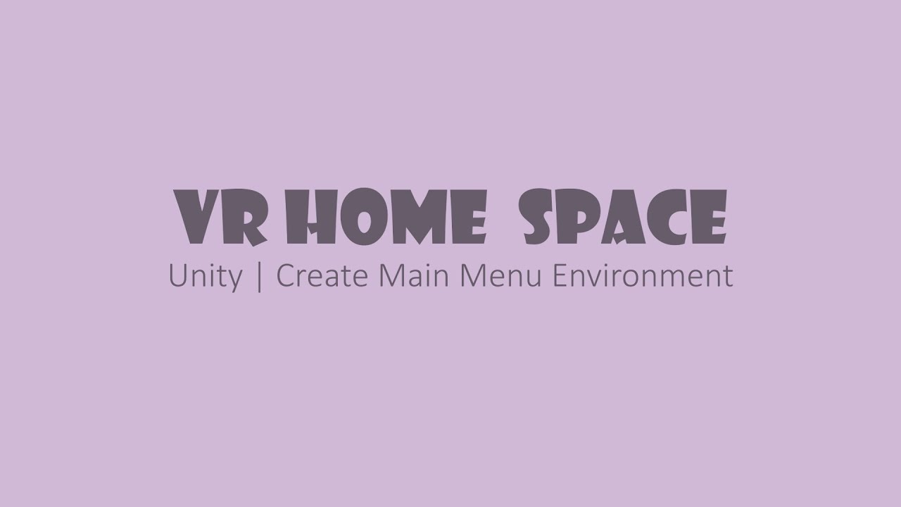 9: VR Home Space & UI Menu - YouTube
