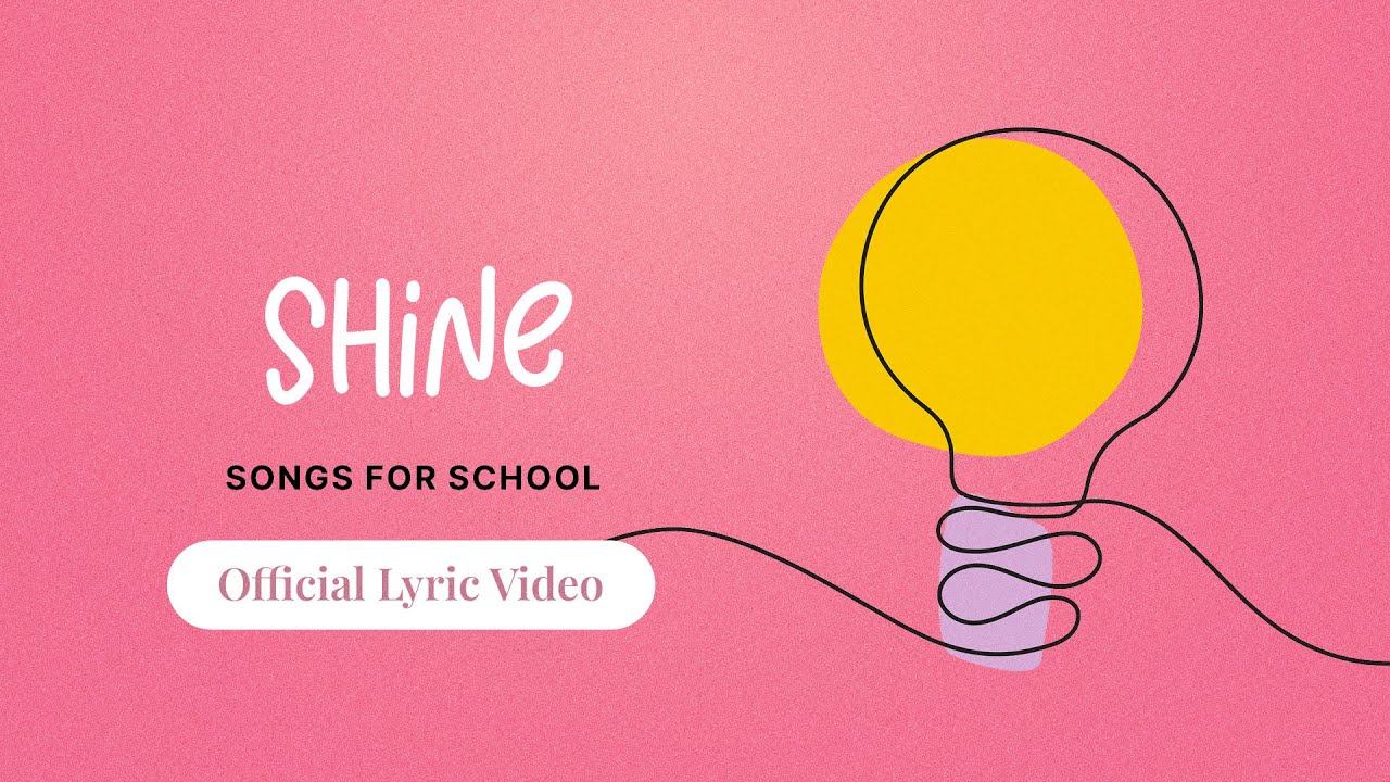 Shine I Official Lyric Video I Songs For School - YouTube