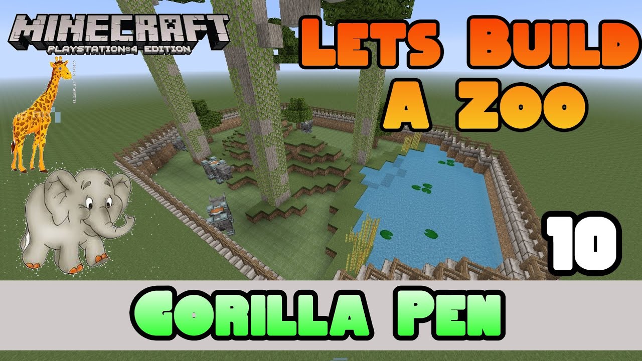 Minecraft :: Lets Build A Zoo :: Gorilla Pen :: E10 - YouTube
