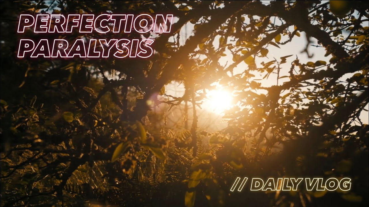 Change this ONE thing (Perfection Paralysis) // Daily Vlogging in ...