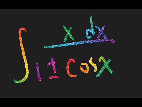 integral of x/1+cosx, integral of x/1-cosx - YouTube