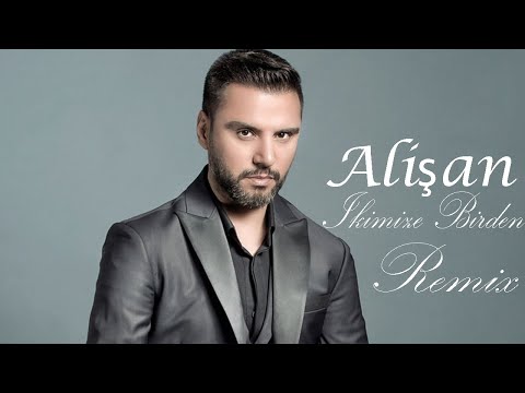 Alişan - İkimize Birden (2025 Remix)