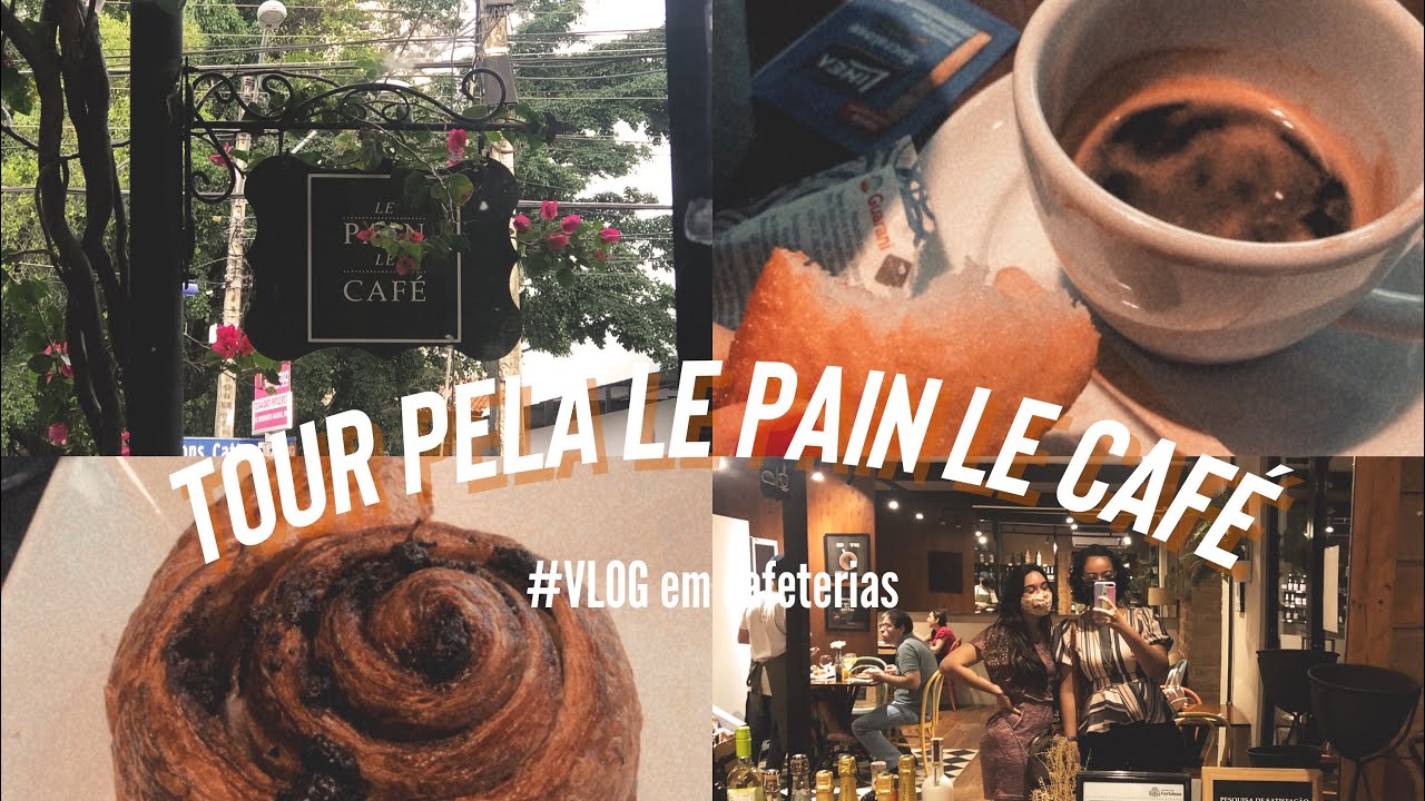 TOUR PELA LE PAIN LE CAFÉ (Minha cafeteria favorita de 2021) - YouTube