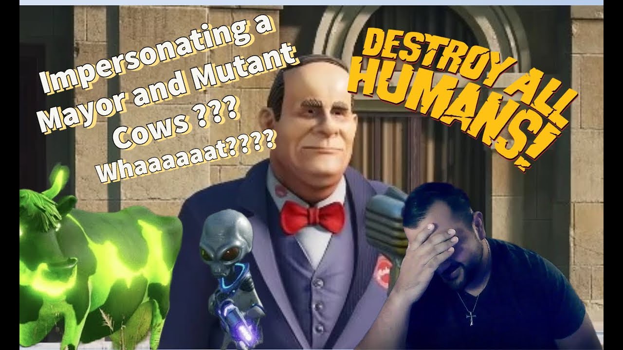 Destroy All Human! (2020) Gameplay Pt. III | Impersonating the Mayor ...