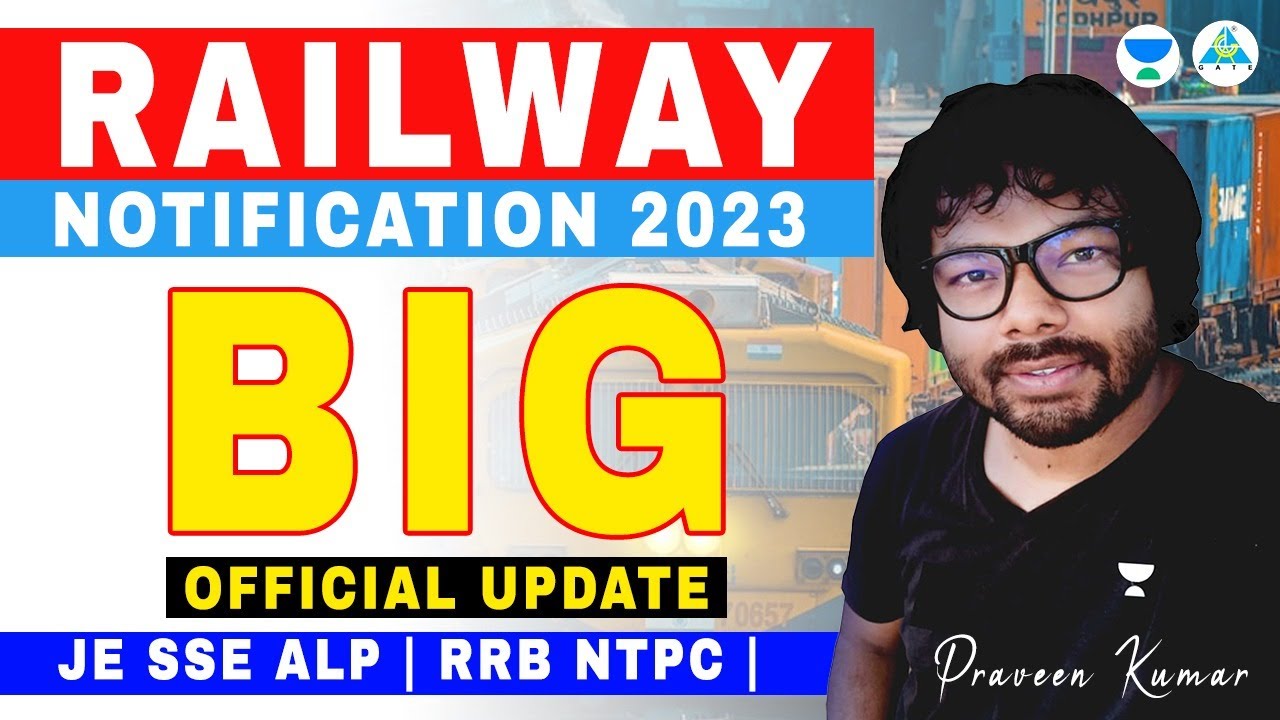 Railway Notification 2023 | Big Official Update | JE SSE ALP | RRB NTPC ...
