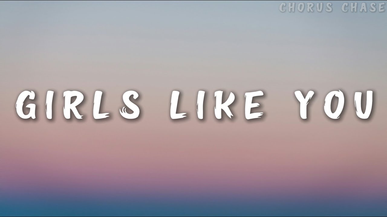 Maroon 5 - Girls Like You ft. Cardi B (Lyrics) | Chorus Chase - YouTube