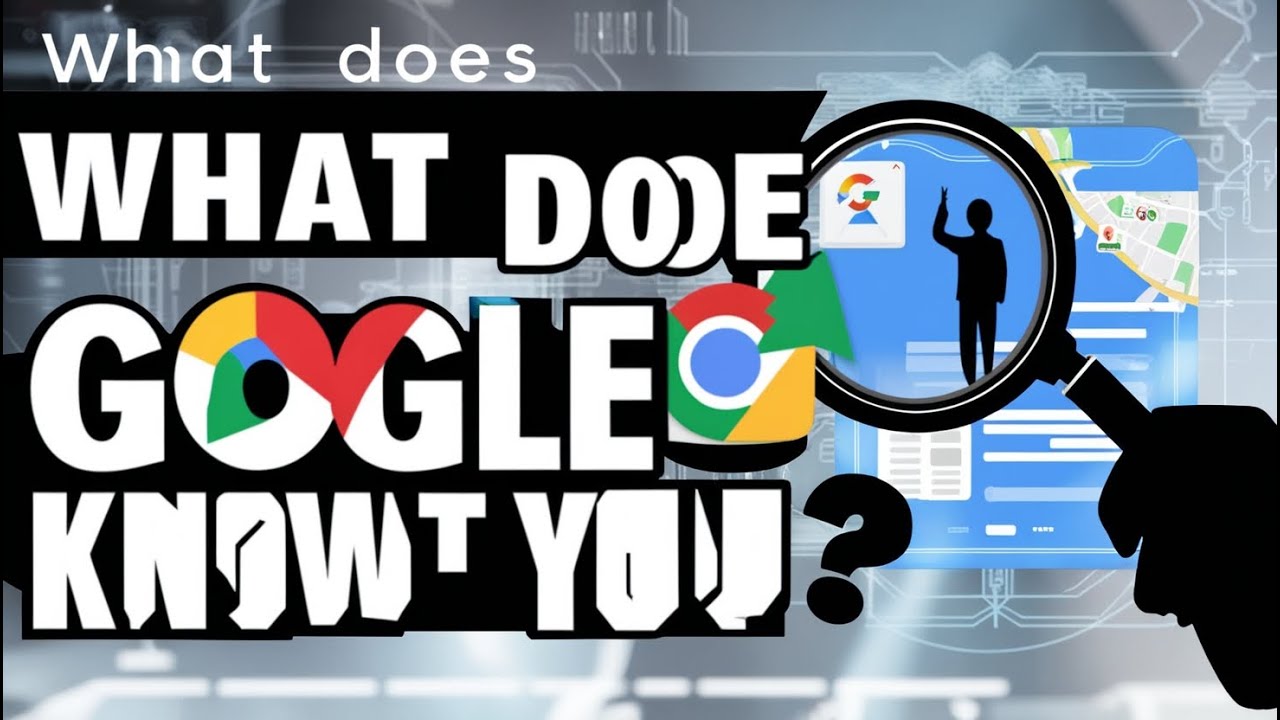 How Much Does Google Really Know About You? What Is Google Doing with Your Data? - YouTube