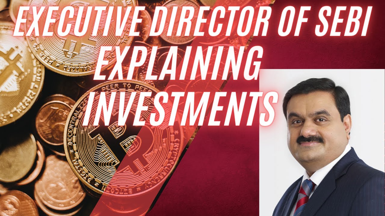 Adani News Former executive director of SEBI explaining investments of ...